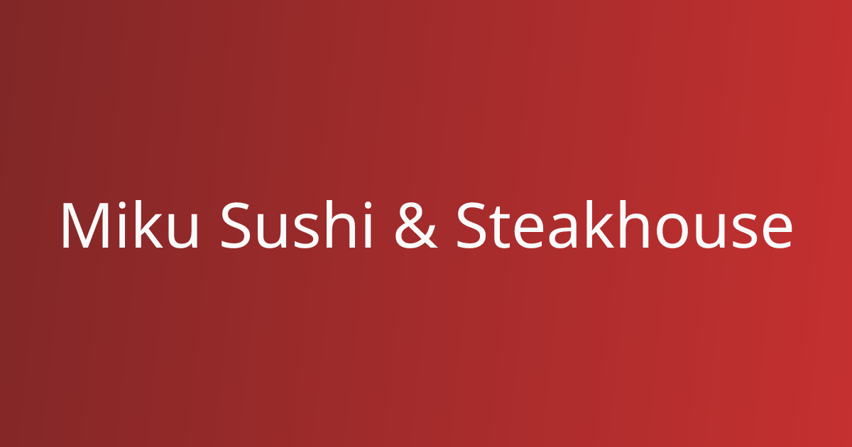 Order Authentic Japanese Online | Miku Sushi & Steakhouse - Pickup or ...